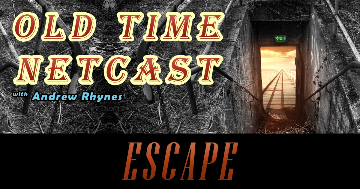 Escape - Old Time Radio Netcast